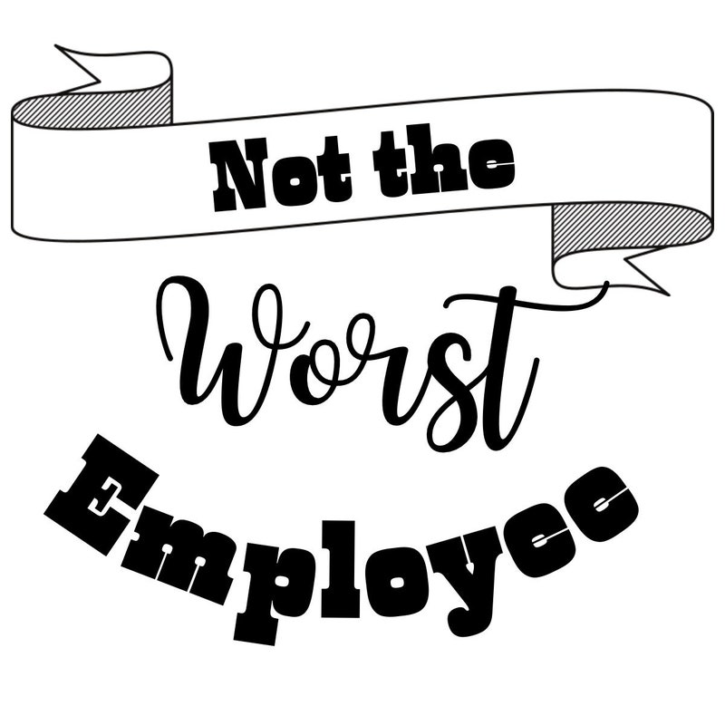 Not the Worst Employee Svg - Etsy