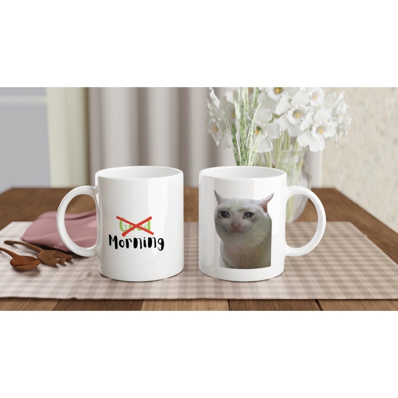 Good Morning Crying Cat Meme Mug | Depressed Cat Meme Mug | Crying Cat ...