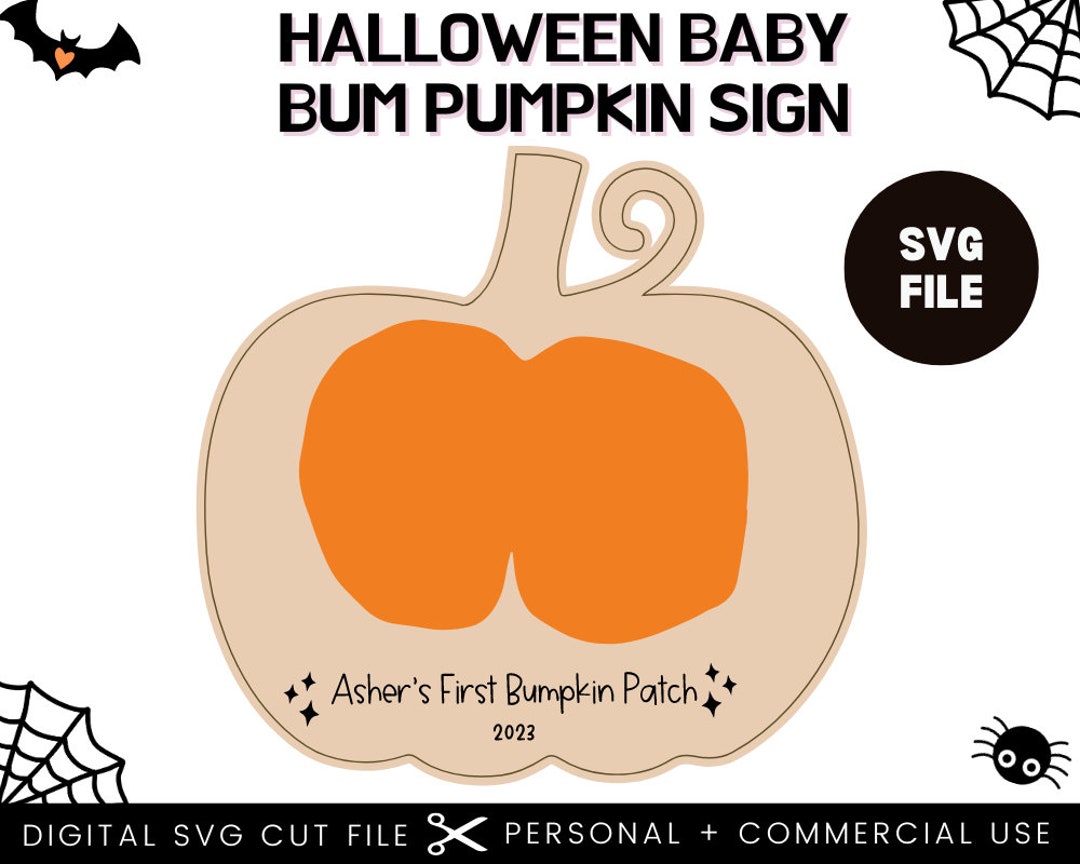 Baby's First Bumpkin Patch Halloween DIY Bum Sign SVG File Halloween ...