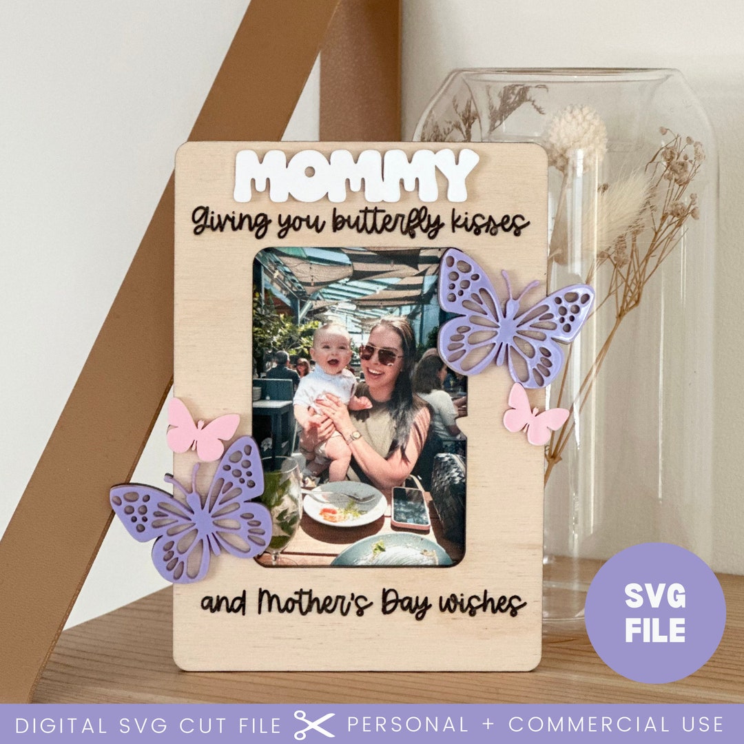 Mother's Day Photo Magnet Frame SVG: Mommy Butterfly Kisses (digital ...