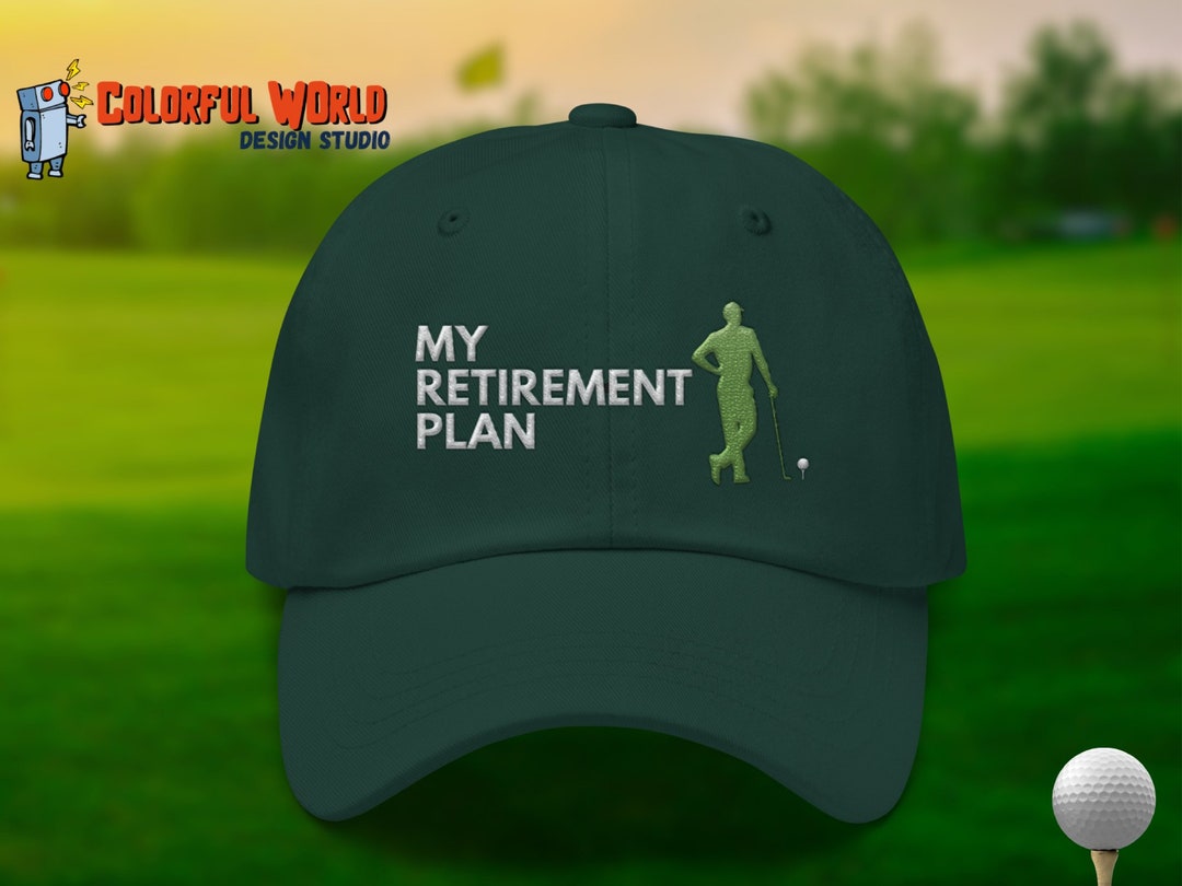 My Retirement Plan Cap | Funny Golf Embroidered Dad Hat | Gift for ...