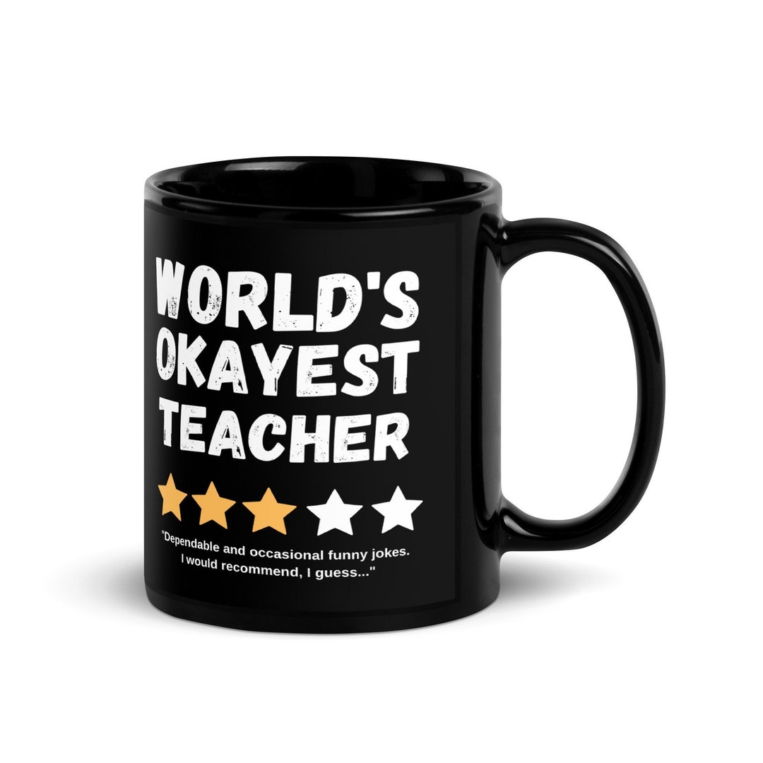 World's Okayest Teacher | Black Glossy Double-sided Ceramic Coffee Mug ...