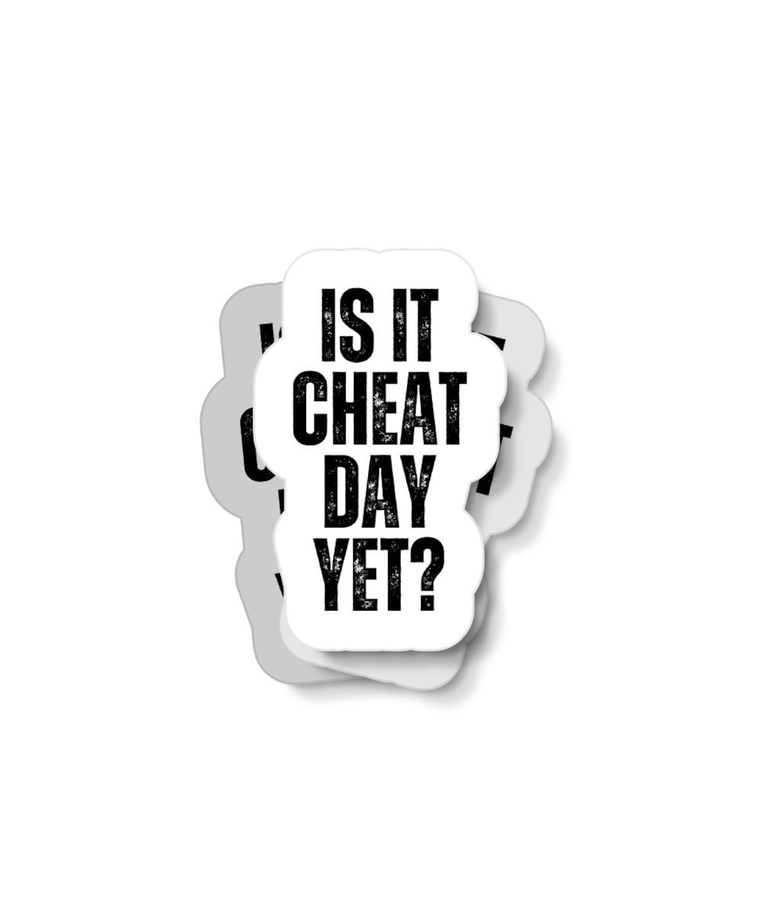 Is It Cheat Day yet Sticker: Funny Food Decal - Etsy