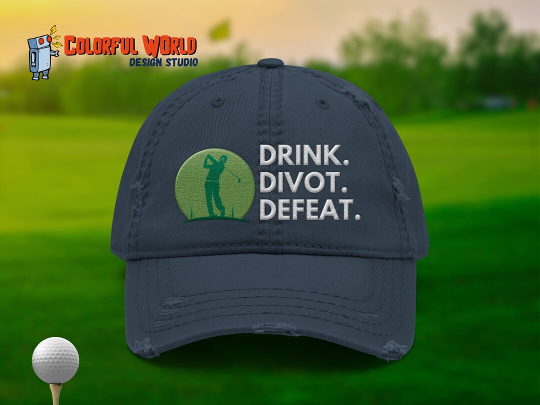 Drink. Divot. Defeat Distressed Hat | Funny Golf Embroidered Distressed ...