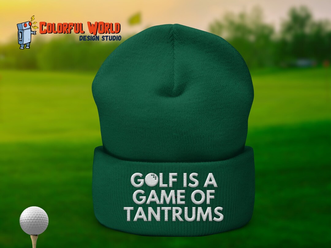 Golf is A Game of Tantrums Hat Beanie | Funny Golf Embroidered Cuffed ...