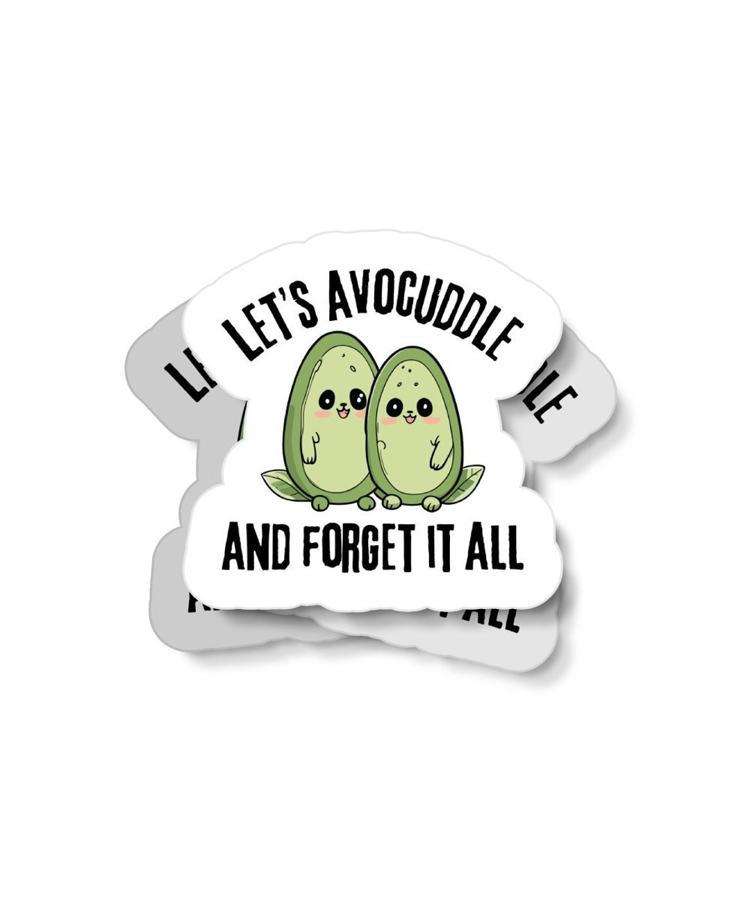 Avocado Lets Avocuddle and Forget It All, Laptop Sticker, Funny Sticker ...