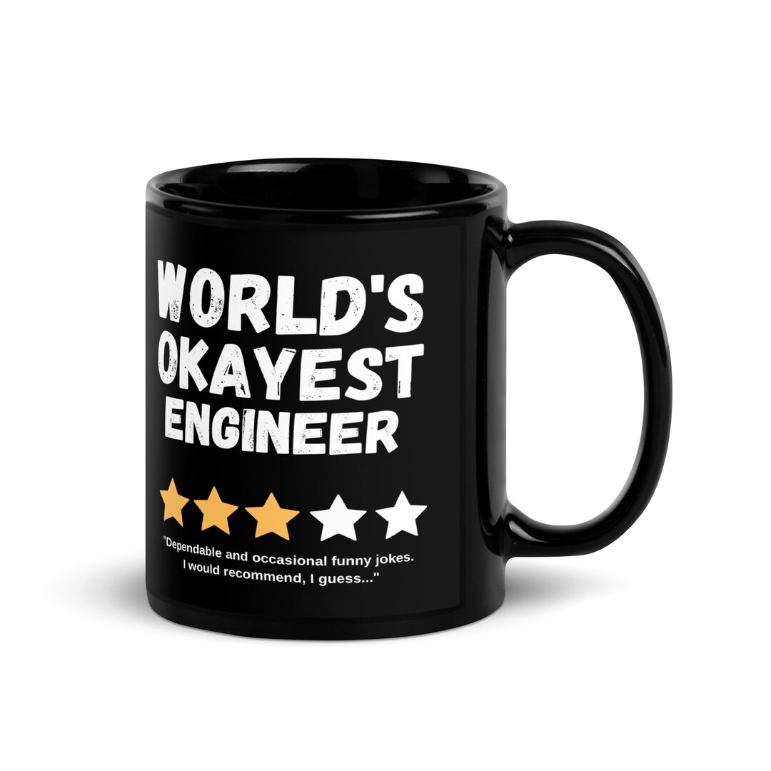 World's Okayest Engineer | Black Glossy Double-sided Ceramic Coffee Mug ...