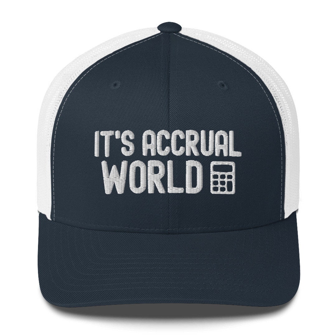 Its Accrual World Trucker Hat | Funny Accounting Embriodered Mesh Back Cap | Gift for ...