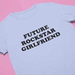Future Rockstar Girlfriend T-shirt | Funny Tee | Y2K Shirt | Graphic ...