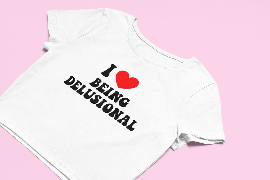 I Love Being Delusional Crop Top | Flowy Fit Crop Top | Y2K Clothing ...