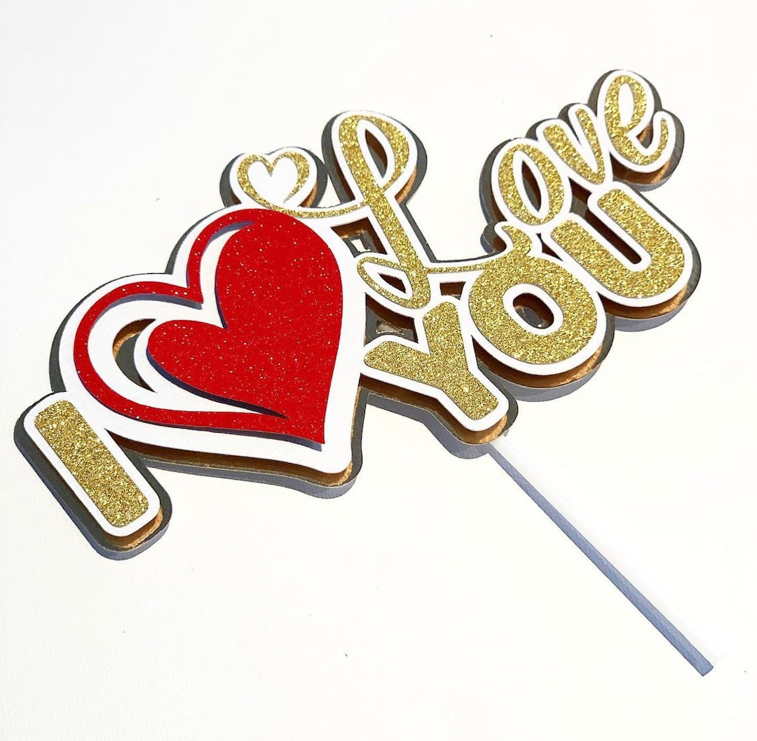 I Love You Cake Topper | Silhouette Studio | Instant Download | PDF JPG ...
