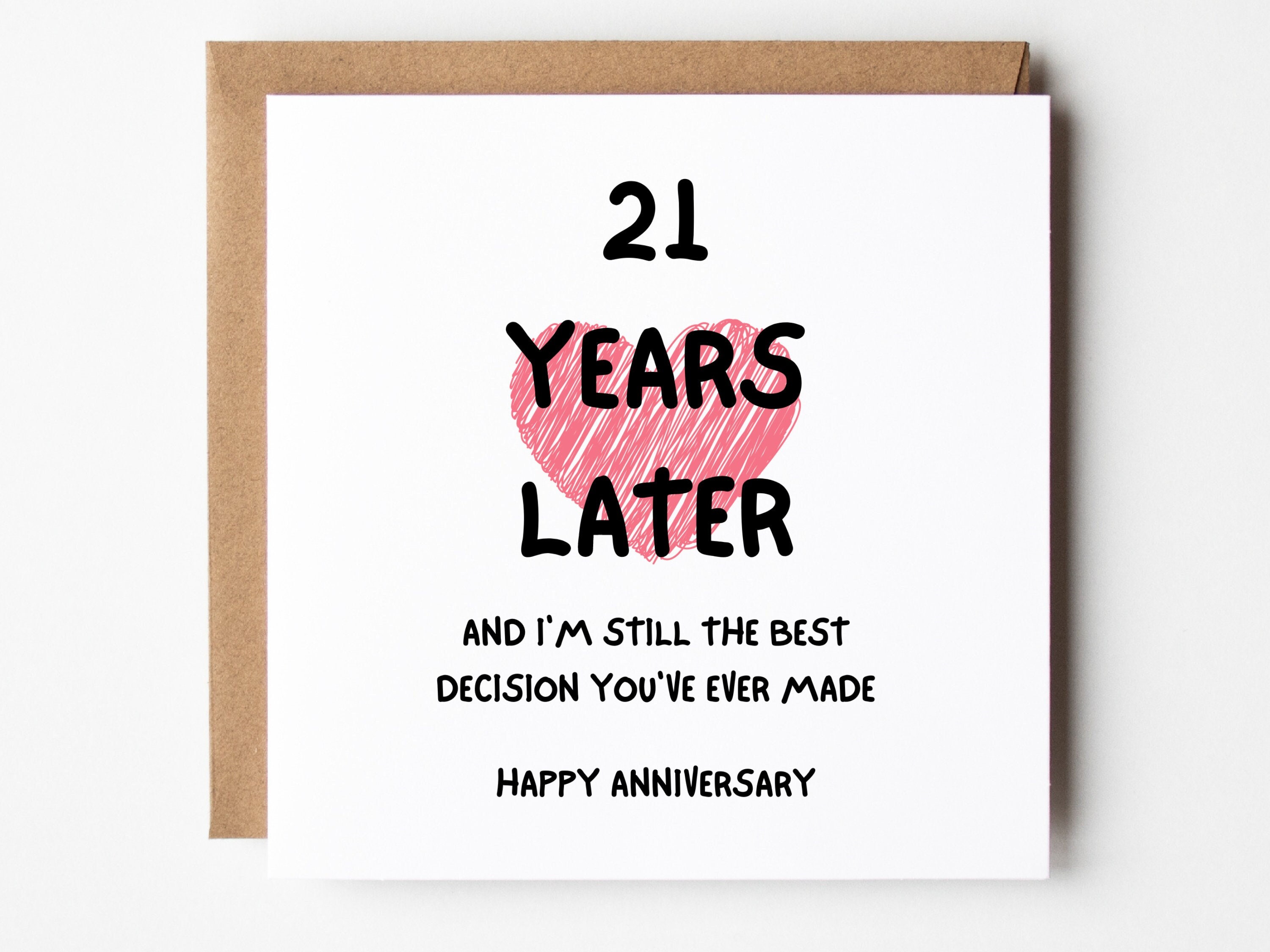 21st Anniversary Card, 21 Years Later and I'm Still the Best Decision ...