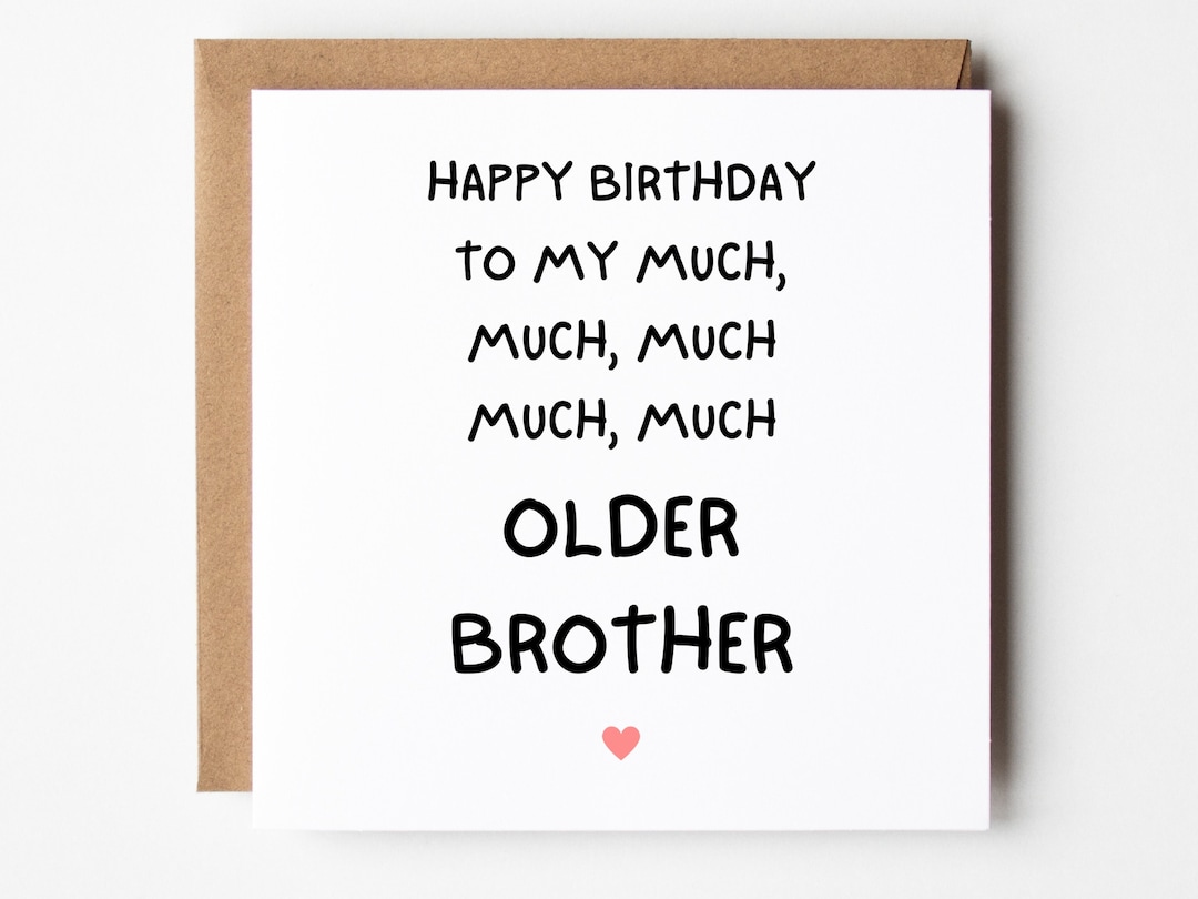 Funny Birthday Card for Brother, Happy Birthday to My Older Brother ...