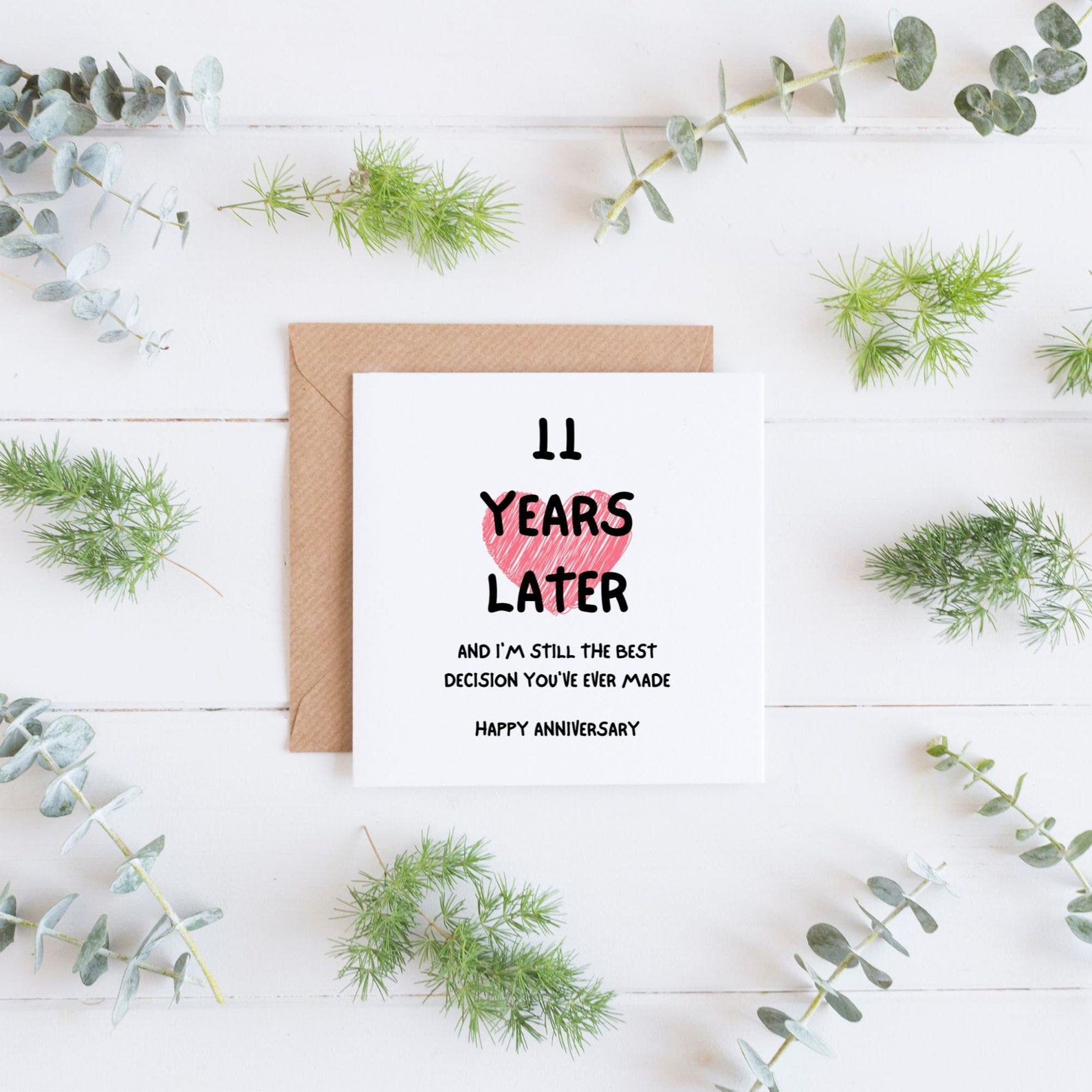 11th Anniversary Card, 11 Years Later and I'm Still the Best Decision ...