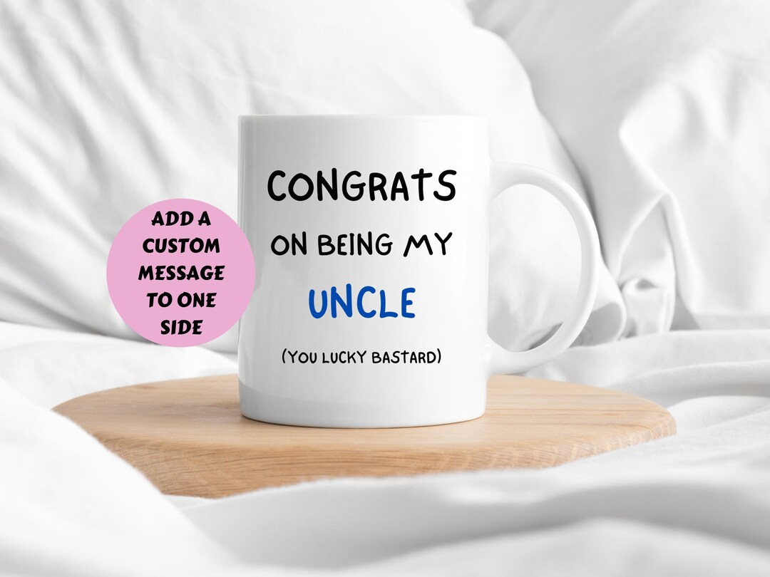 Uncle Mug, Congrats on Being My Uncle Mug, Uncle Gift, Funny Uncle Mug ...