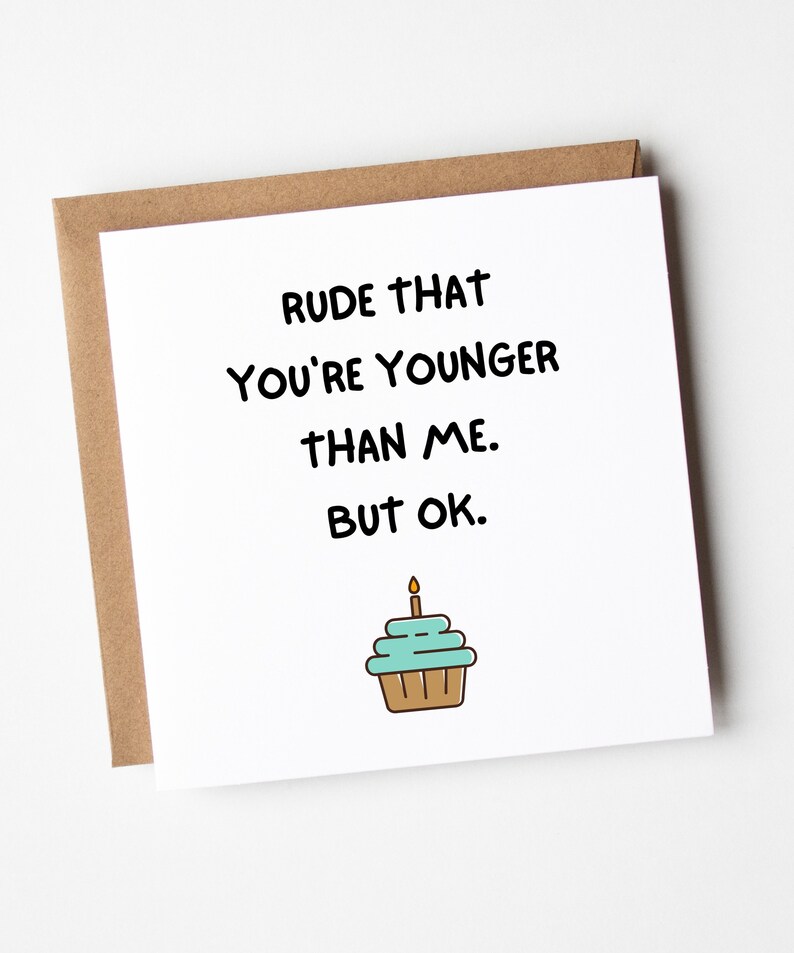 Funny Card for Brother Rude That You're Younger Than Me - Etsy UK