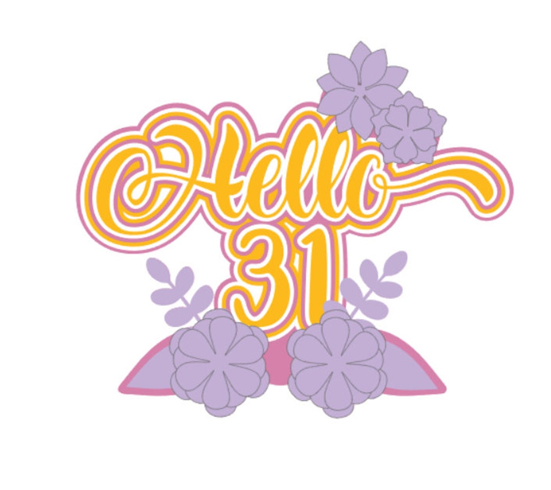 Cake topper Hello 31 - formato SVG for cricut and others, STUDIO for ...