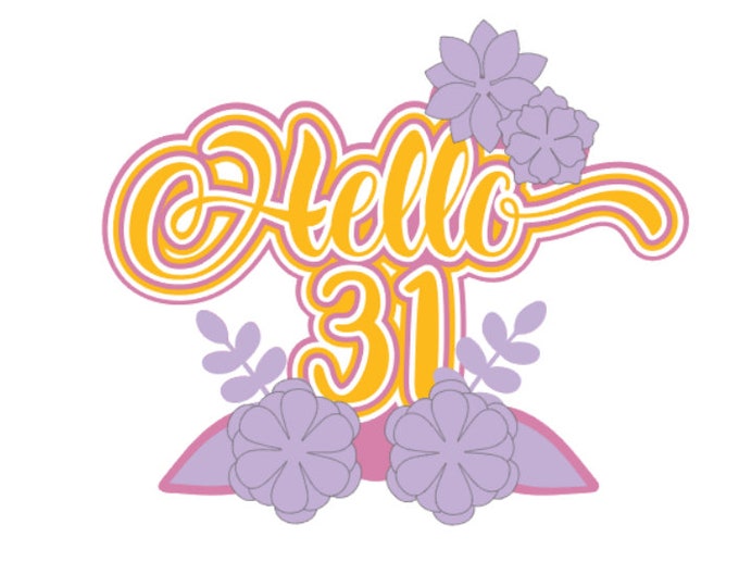 Cake Topper Hello 31 SVG Format for Cricut and Others, STUDIO for Cameo ...
