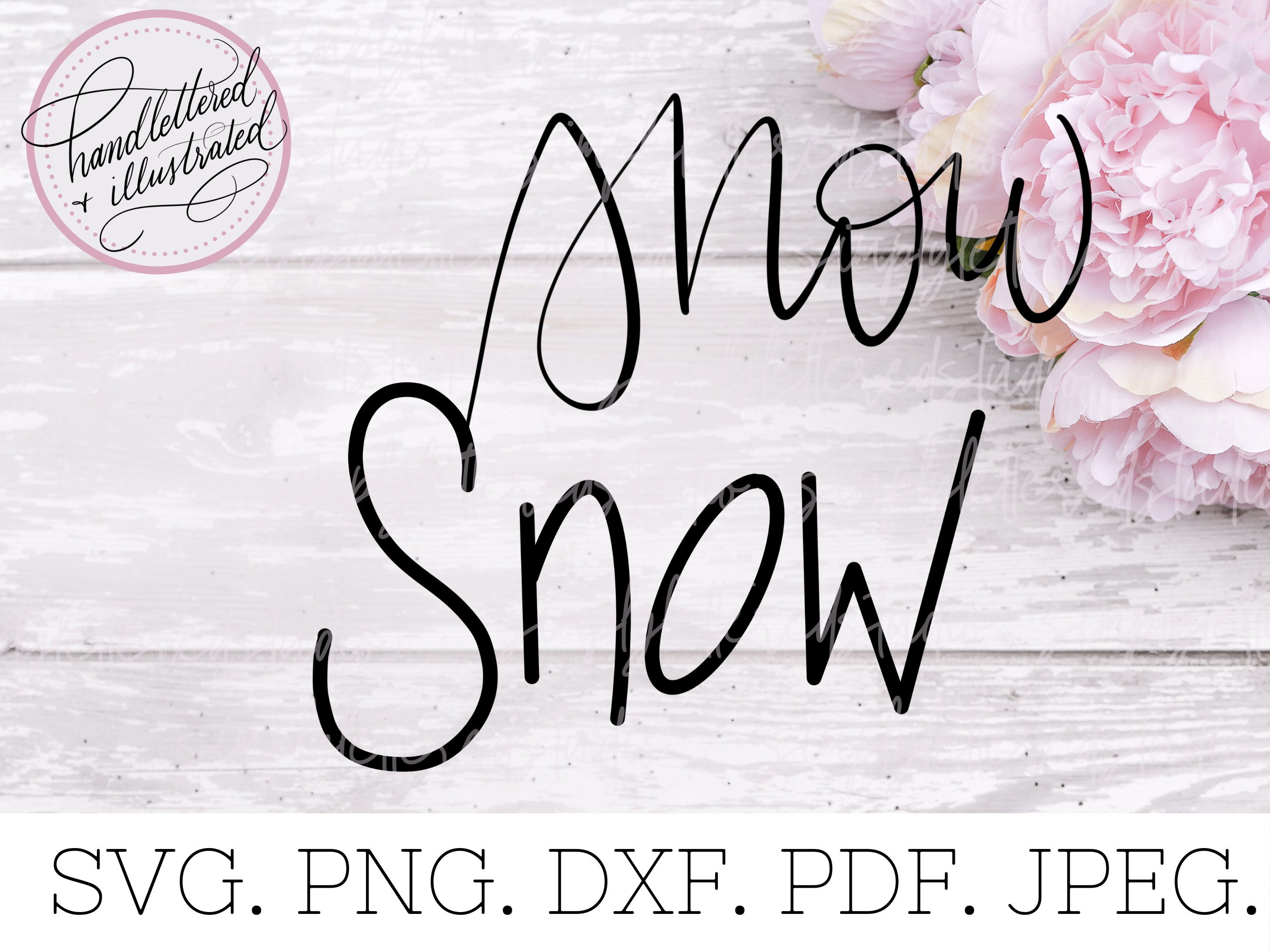Snow SVG Snow PNG Hand Lettered Svg Files Calligraphy Font Calligraphy ...