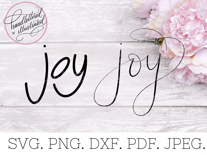 Joy SVG | Joy PNG | Hand Lettered Svg Files | Calligraphy Font ...
