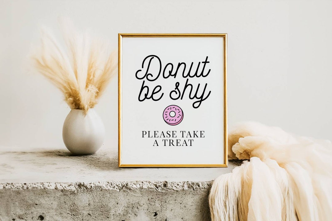 Donut Be Shy, Please Take A Treat, Modern Minimalist Wedding Signs ...