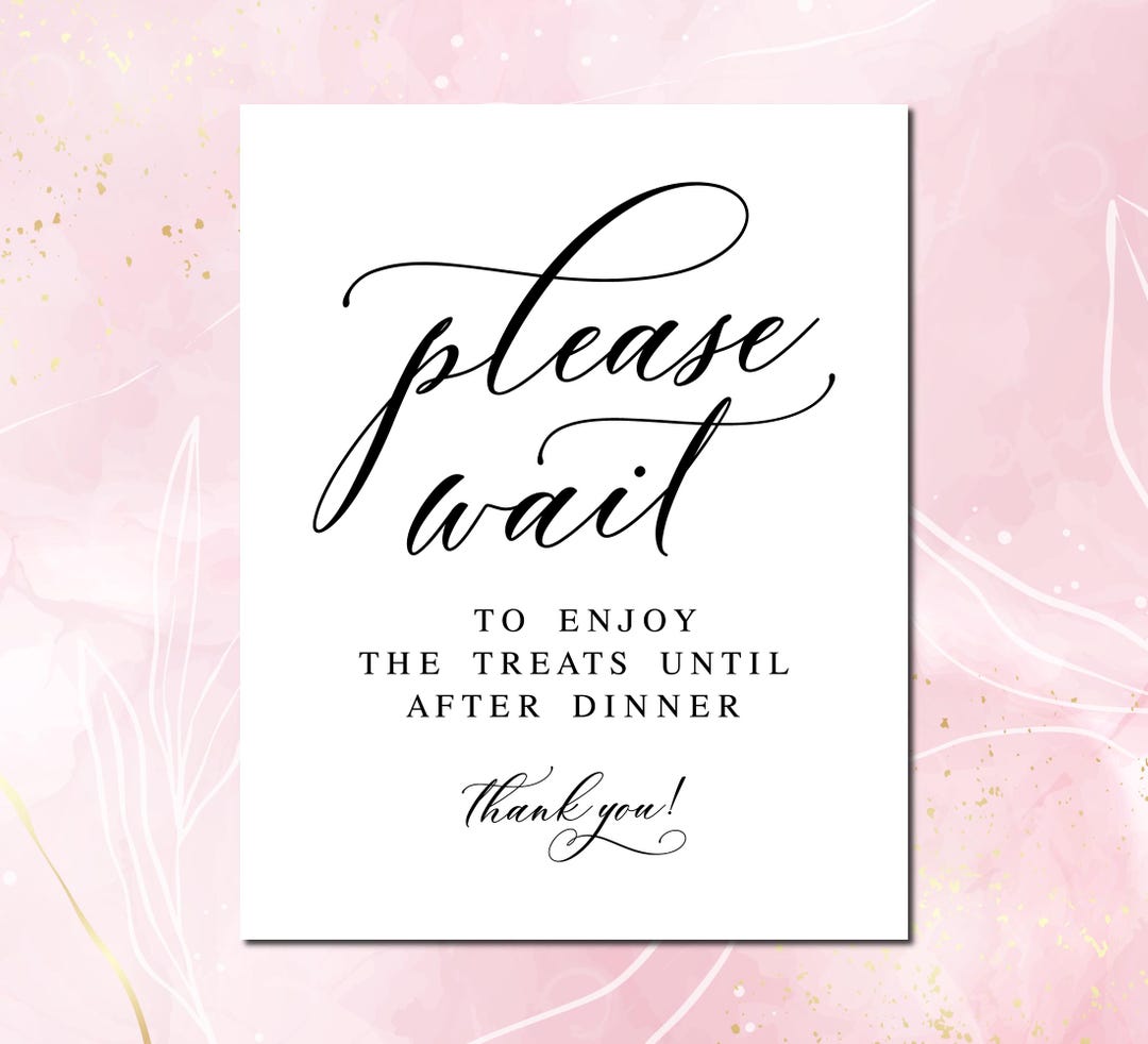 Please Wait to Enjoy the Treats Until After Dinner, Quinceañera Dessert ...