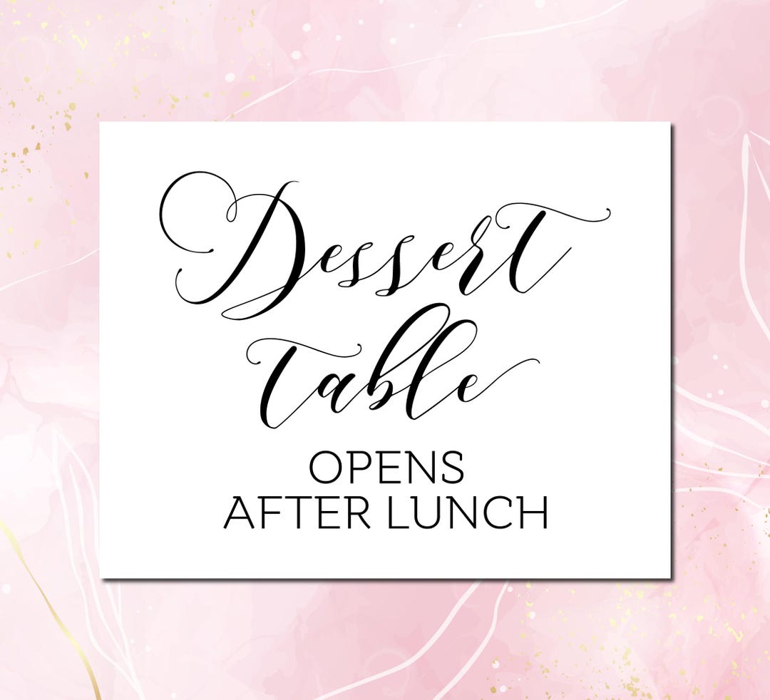 Dessert Table Opens After Lunch, Wedding Dessert Table Sign, Wedding ...