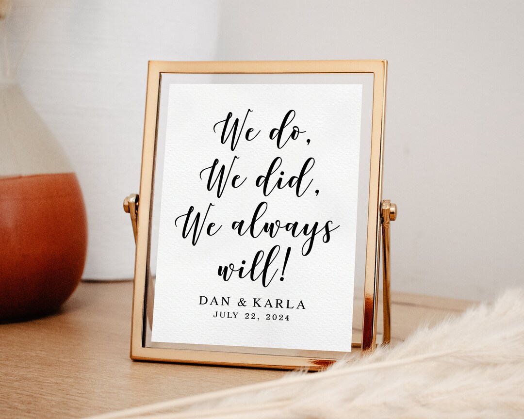 We Do We Did We Always Will, Wedding Signs, Elopement Signs, We Eloped ...