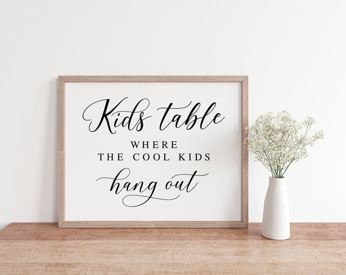 Kids Table Sign, Wedding Signs, Kids Table Where the Cool Kids Hang Out ...