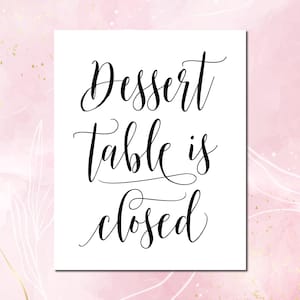 Dessert Table is Closed, Wedding Sayings, Wedding Signs, Wedding Prints ...