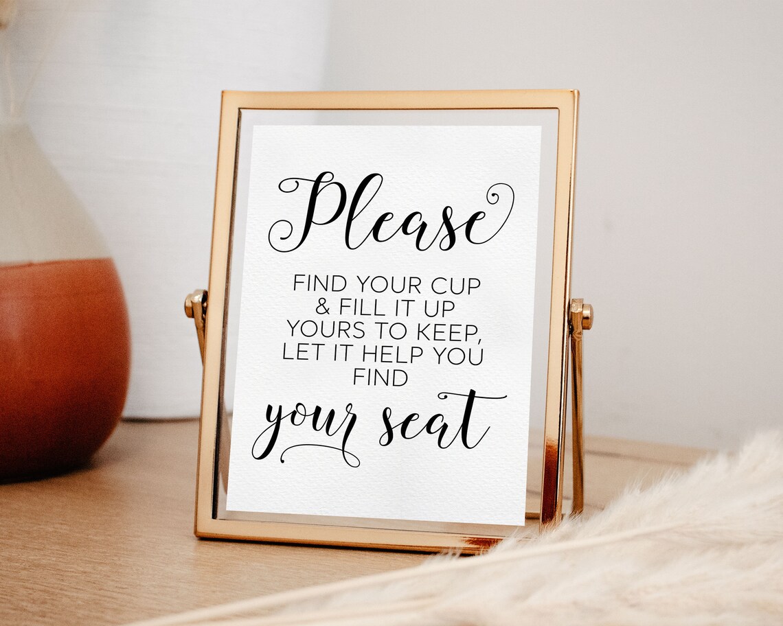 Please Find Your Cup and Fill It Up, Wedding Seating Sign, Find Your ...