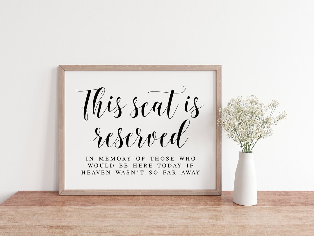 This Seat is Reserved, in Memory of Those Who Would Be Here, Wedding ...