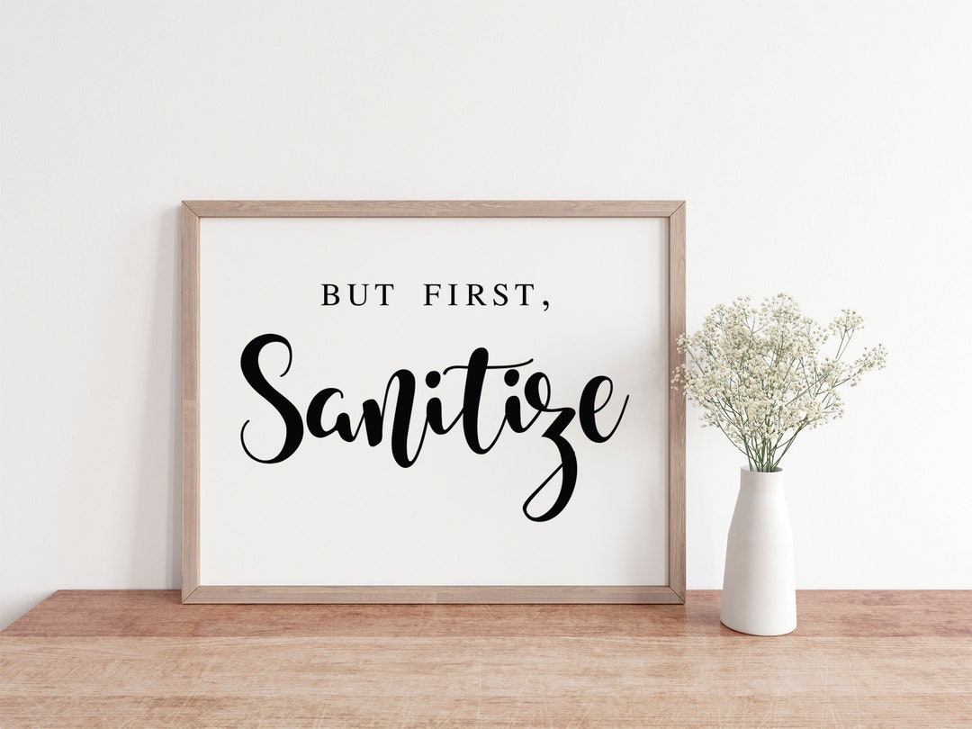 But First Sanitize Wedding Sign: Modern Safety Printable (digital ...