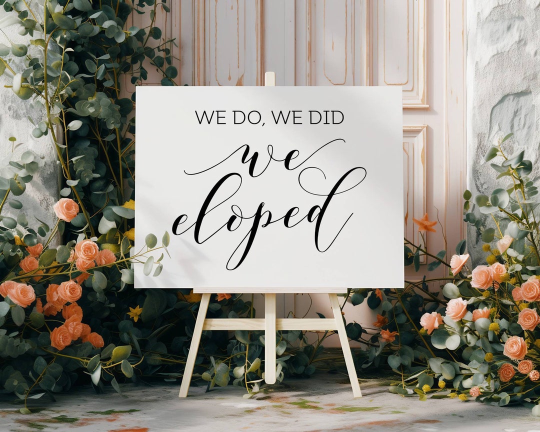 We Do We Did We Eloped, Wedding Signs, Elopement Sign, Wedding Prints ...