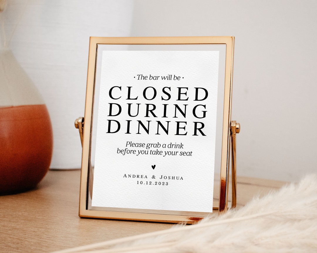 The Bar Will Be Closed During Dinner, Wedding Bar Sign, Bar Signage ...