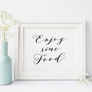 Enjoy Some Food, Wedding Printables, Wedding Food Table Sign, Food Sign ...