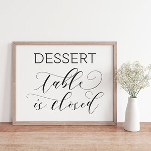 Dessert Table is Closed, Wedding Signs, Wedding Dessert Table Sign ...