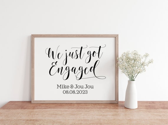 We Just Got Engaged Wedding Signs Engagement Sign | Etsy