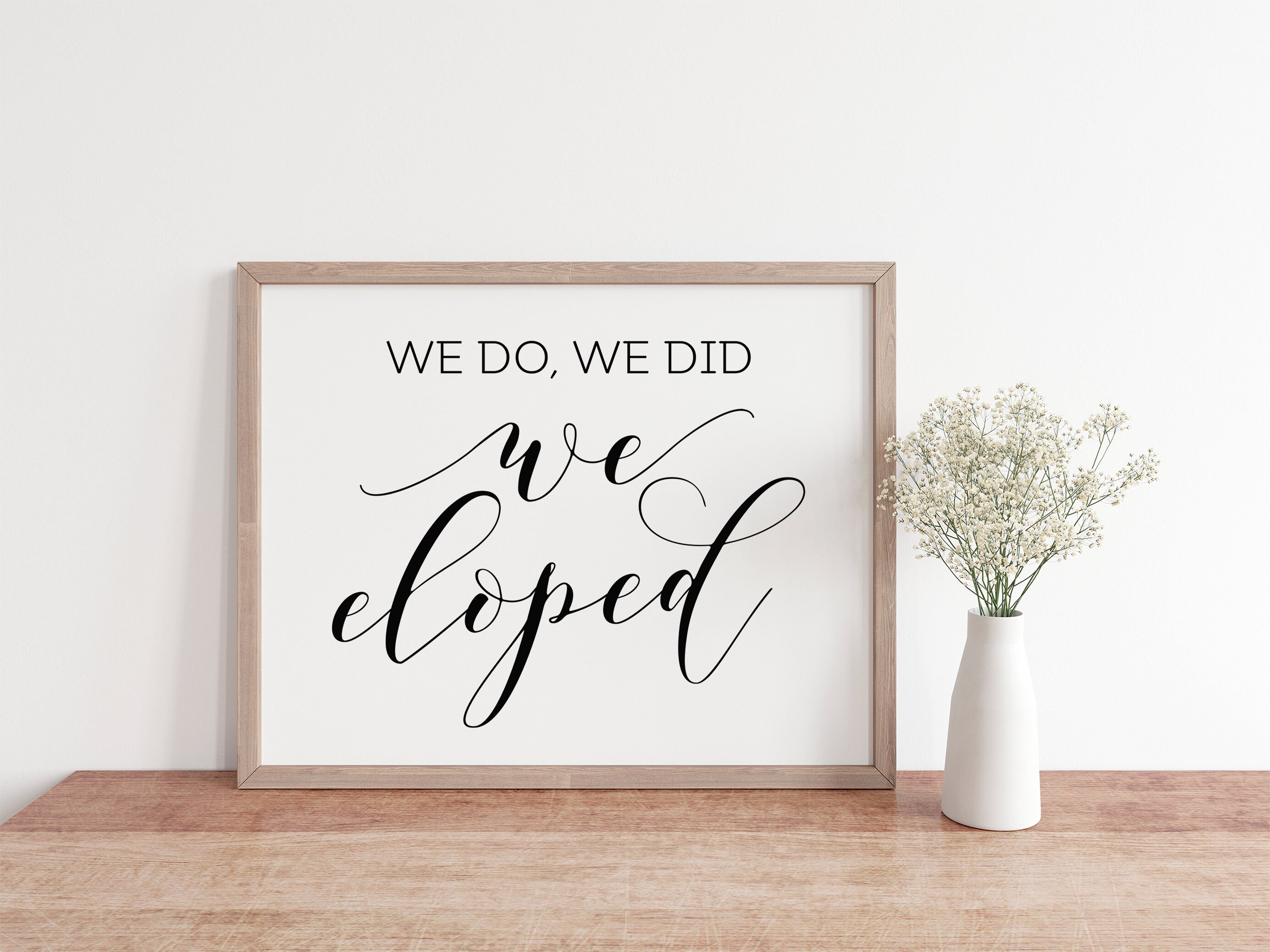 We Do We Did We Eloped, Wedding Signs, Elopement Sign, Wedding Prints ...