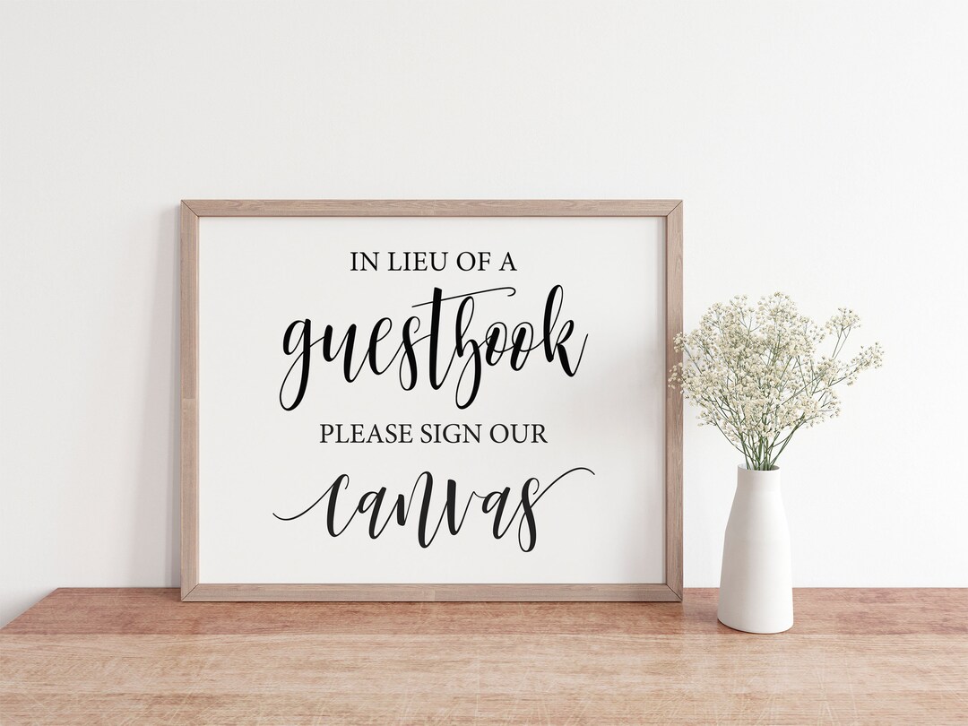 In Lieu Of A Guestbook, Please Sign Our Canvas, Wedding Signs, Canvas ...