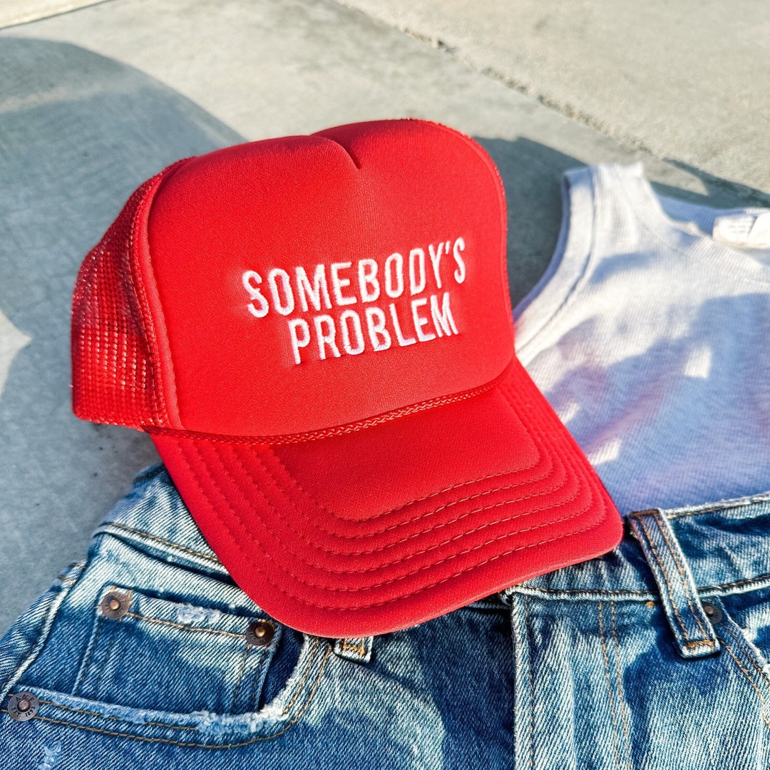 Somebodys Problem Trucker Hat Custom Gift Wedding Trucker Hat ...