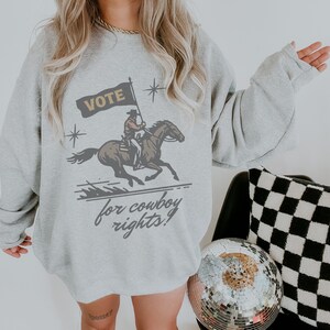 Vote Cowboy Rights Western Crewneck Trendy Oversized Sweatshirt for Her ...