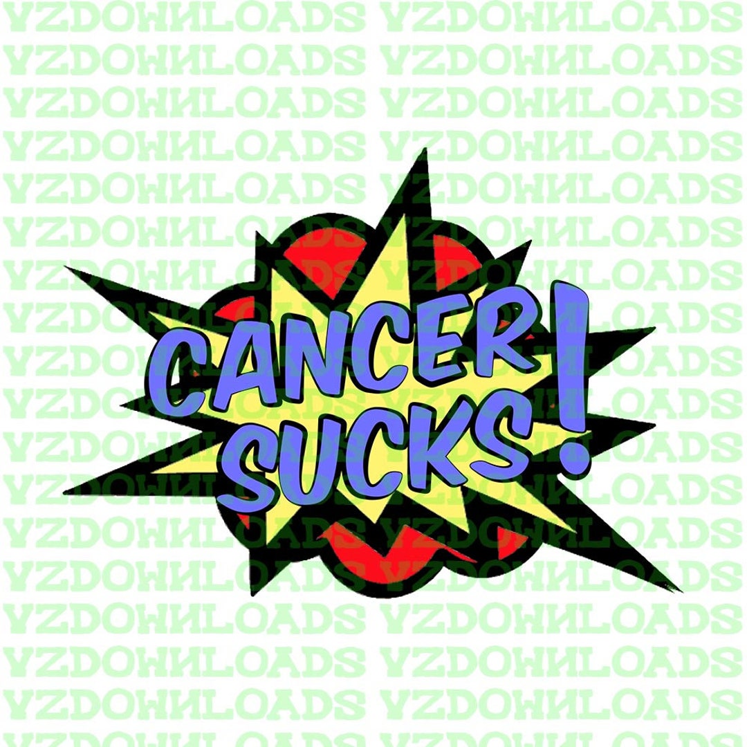 Cancer Sucks Burst DOWNLOADABLE for Hoodies, Tee's, Capes, Mugs, Totes ...