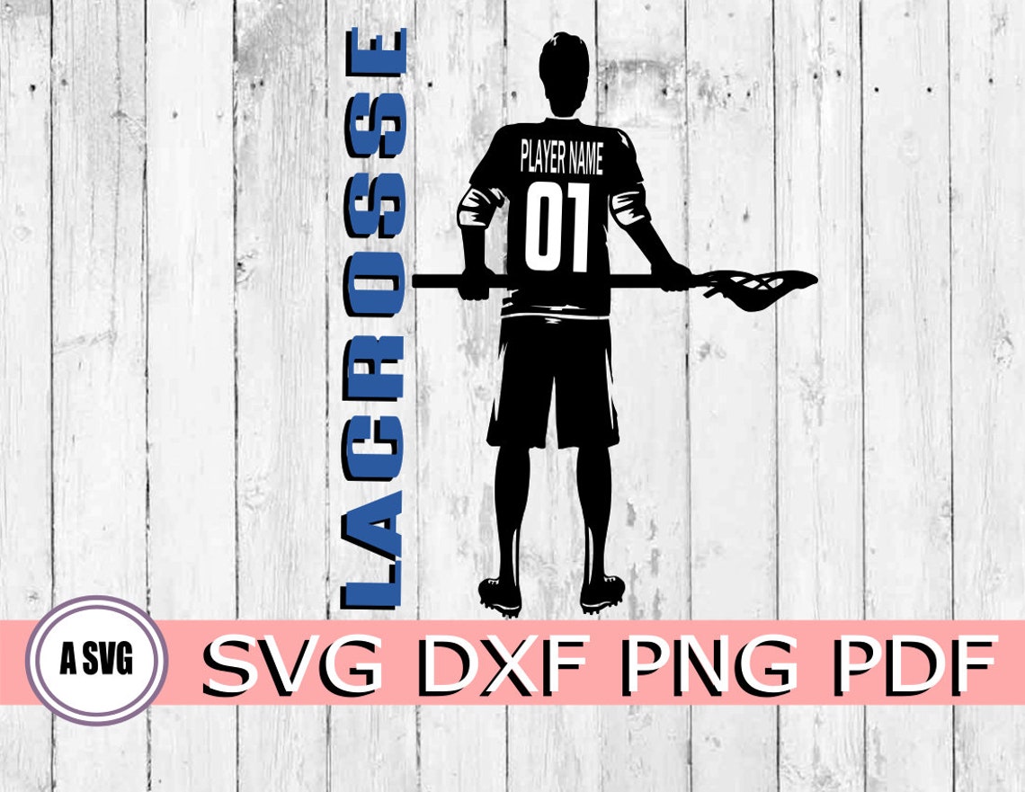 Lacrosse SVG Lacrosse Player SVG Png Jpeg Dxf Pdf Lacrosse - Etsy
