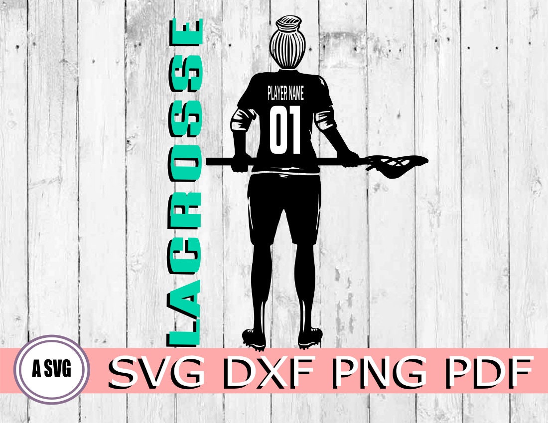 Lacrosse SVG Lacrosse Player SVG Png Jpeg Dxf Pdf Lacrosse | Etsy