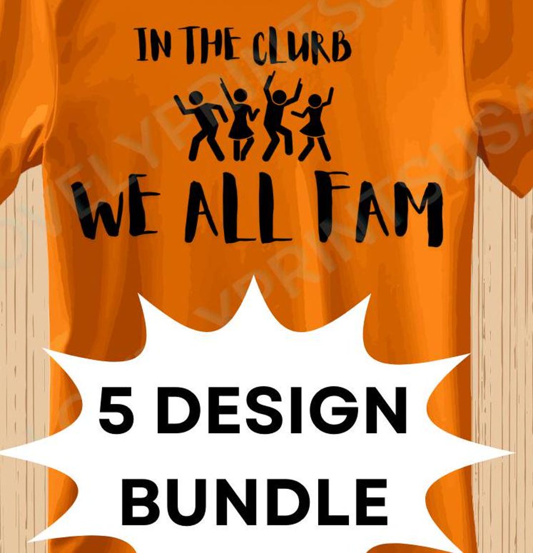 In the Clurb We All Fam, PNG 5 Design Bundle, Holiday PNG Gift, in Da ...