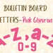Pink Chevron Bulletin Board Letters, Font A-Z Bulletin Board Letters ...