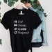 Coder Shirt, Coding Shirts, Funny Programmer Shirt, Eat Sleep Code ...