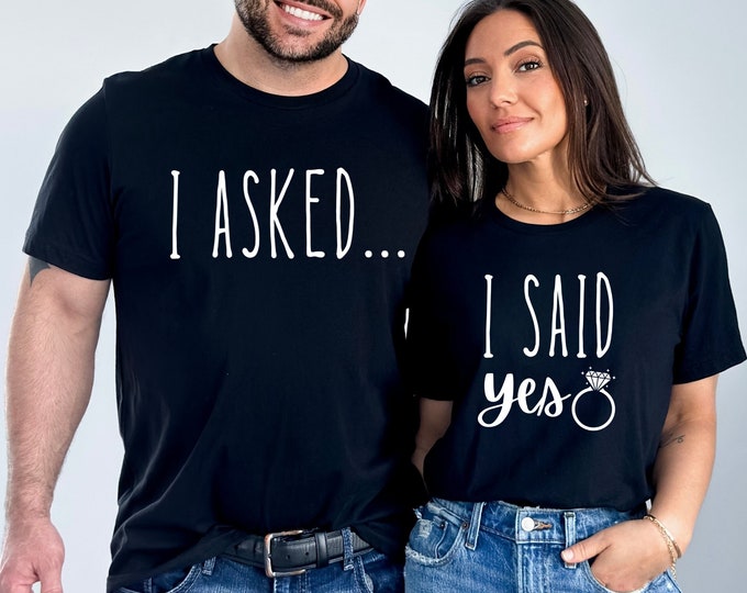 Engagement Shirts, I Asked I Said Yes T-shirts for Couple, Engagement ...
