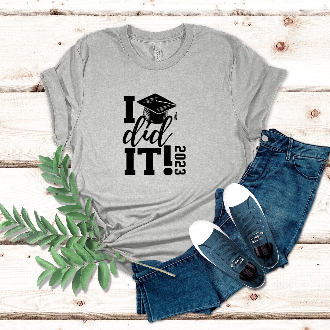 I Did It Graduation 2023 Shirt, Grad Squad Shirts, 2023 Grad Trip ...